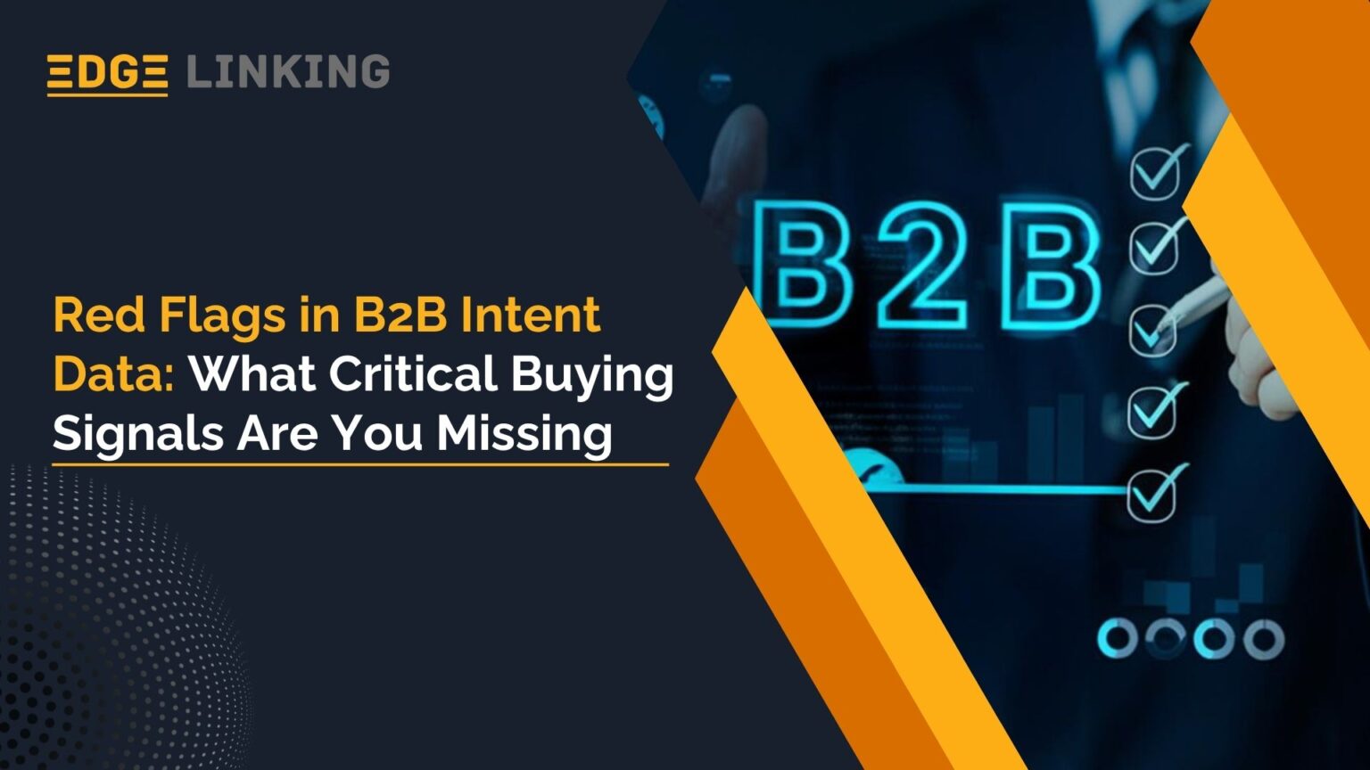 Red Flags in B2B Intent Data: What Critical Buying Signals Are You Missing – Edge Linking